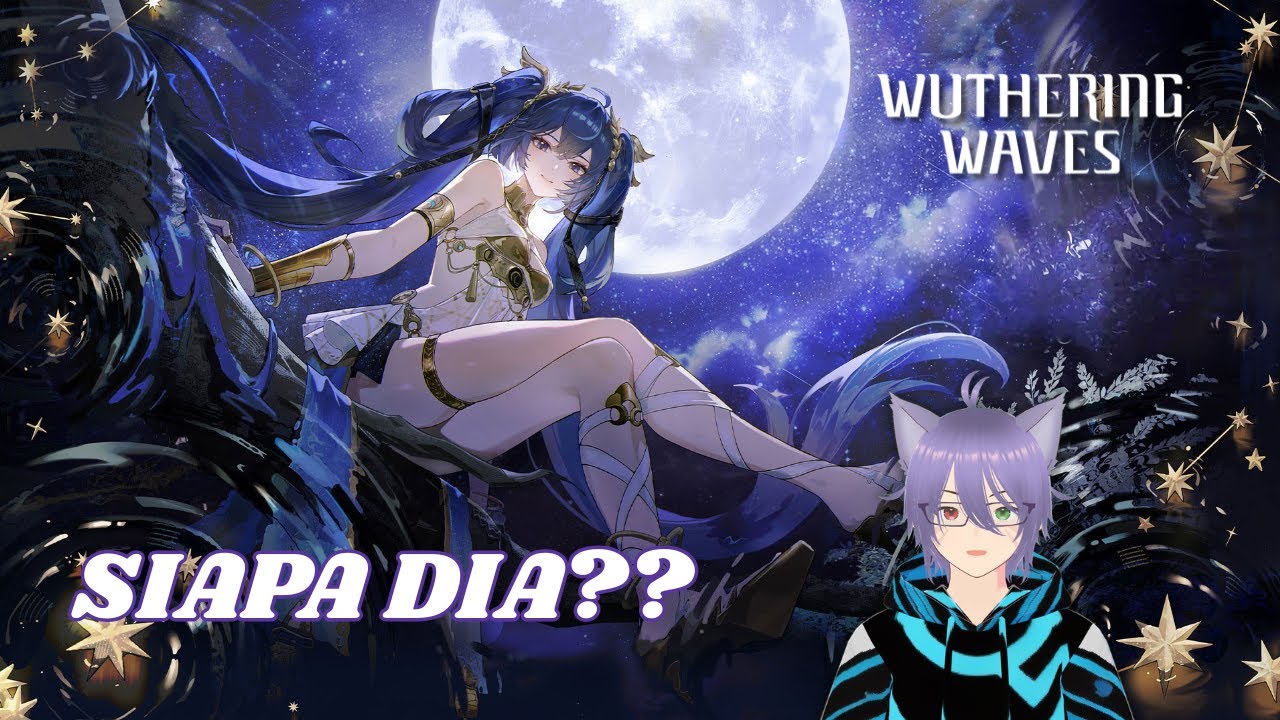 【WUTHERING WAVES】ADA YANG KENAL DENGAN BELIAU?? - YouTube