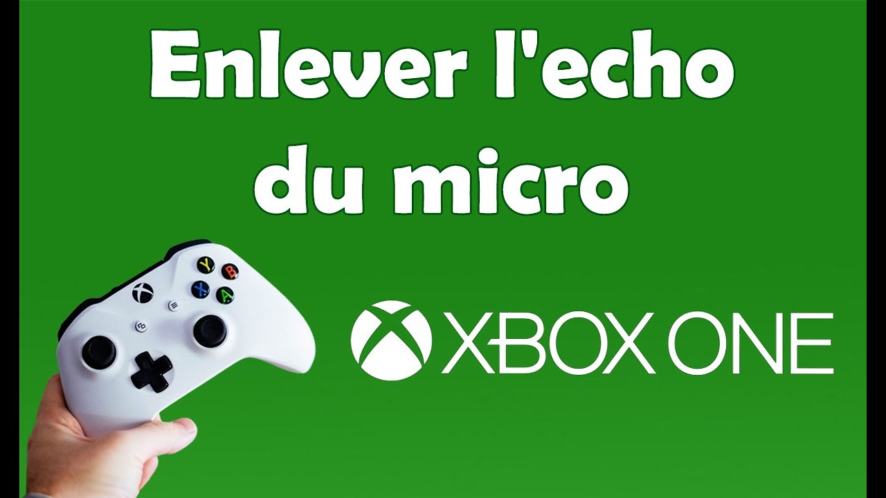 Comment enlever l'echo du micro Xbox one - YouTube