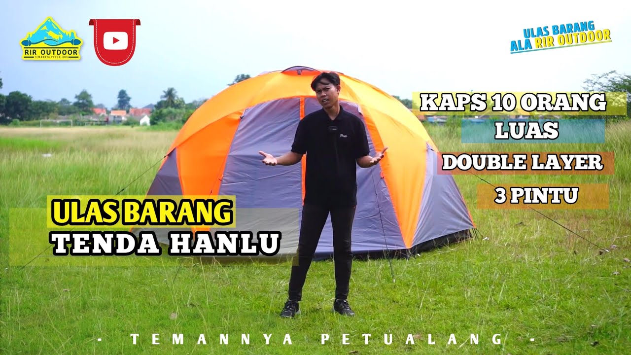 REVIEW LENGKAP TENDA HANLU KAPASITAS 10 ORANG | ULAS BARANG ALA RIR ...
