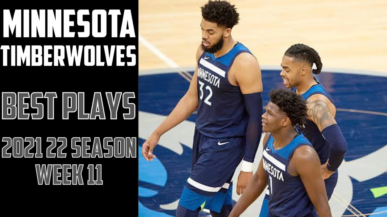 Minnesota Timberwolves Best Plays 2021 22 Season Week 11 - YouTube