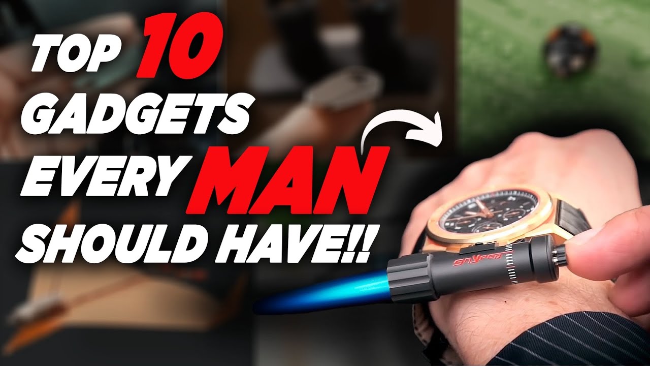 Top 10 gadgets every man needs - YouTube