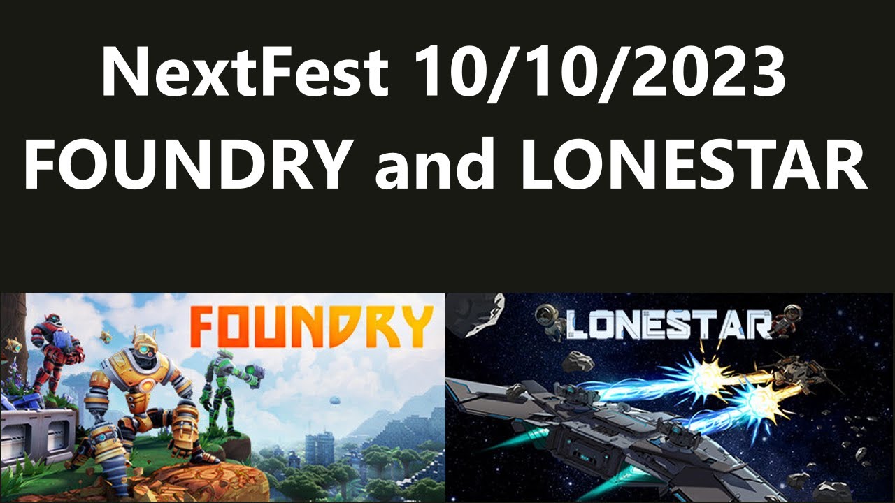 NextFest 2023 Part 2 | Foundry and Lonestar - YouTube