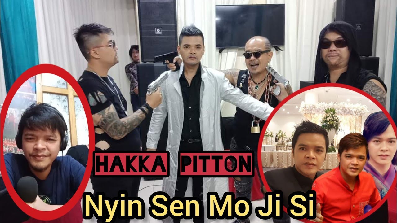 Hakka Pitton - Nyin Sen Mo Ji Si - YouTube