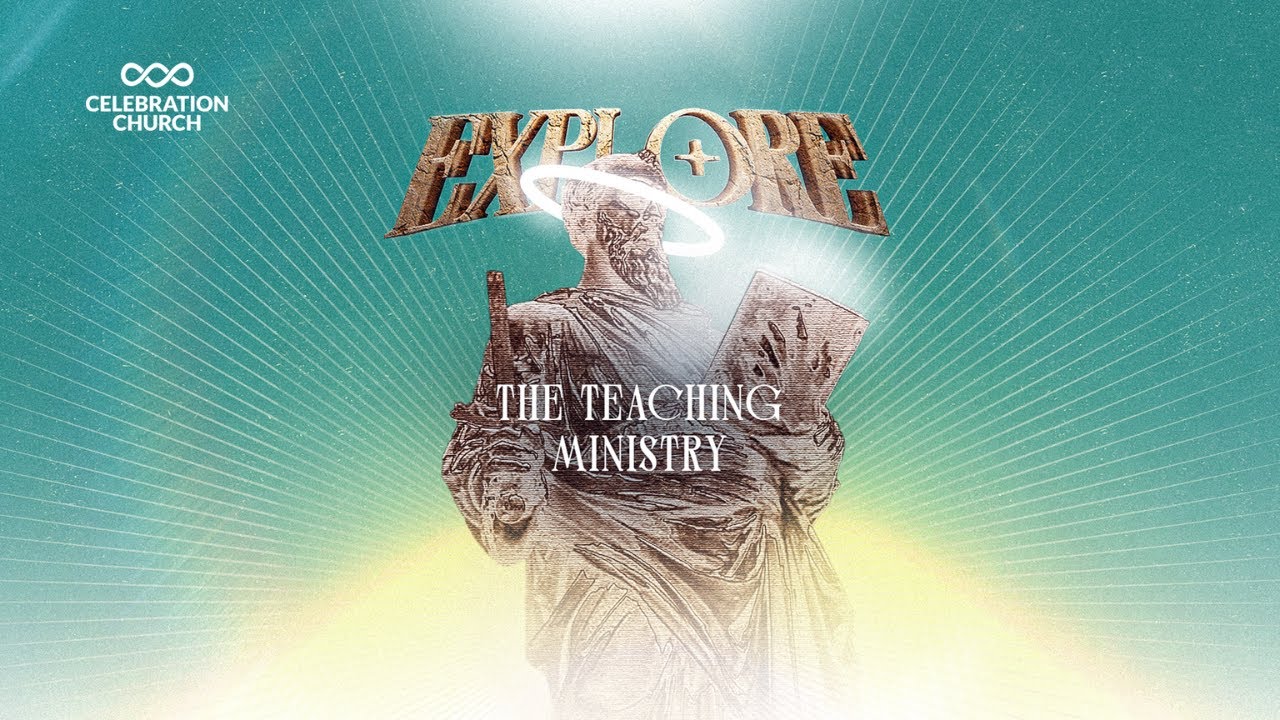 EXPLORE: THE TEACHING MINISTRY | SUNDAY SERVICE | 25TH AUGUST ...