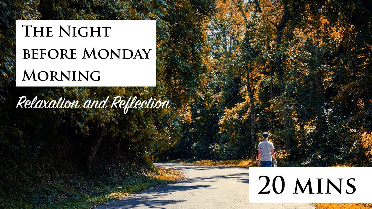 The Night Before Monday Morning:Relaxation & Reflection. Beautiful Pics ...