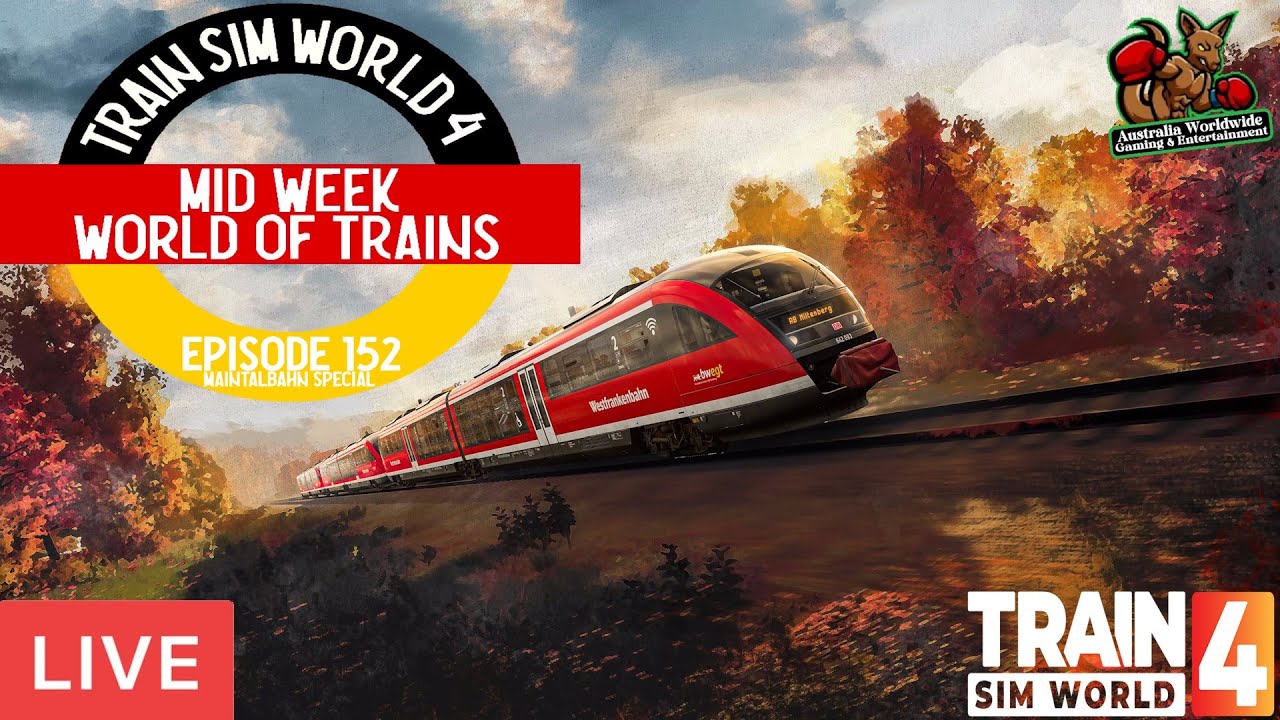 Mid Week World Of Trains Episode 152 Maintalbahn Special LIVE | Train Sim World 4 (29/11/23 ...