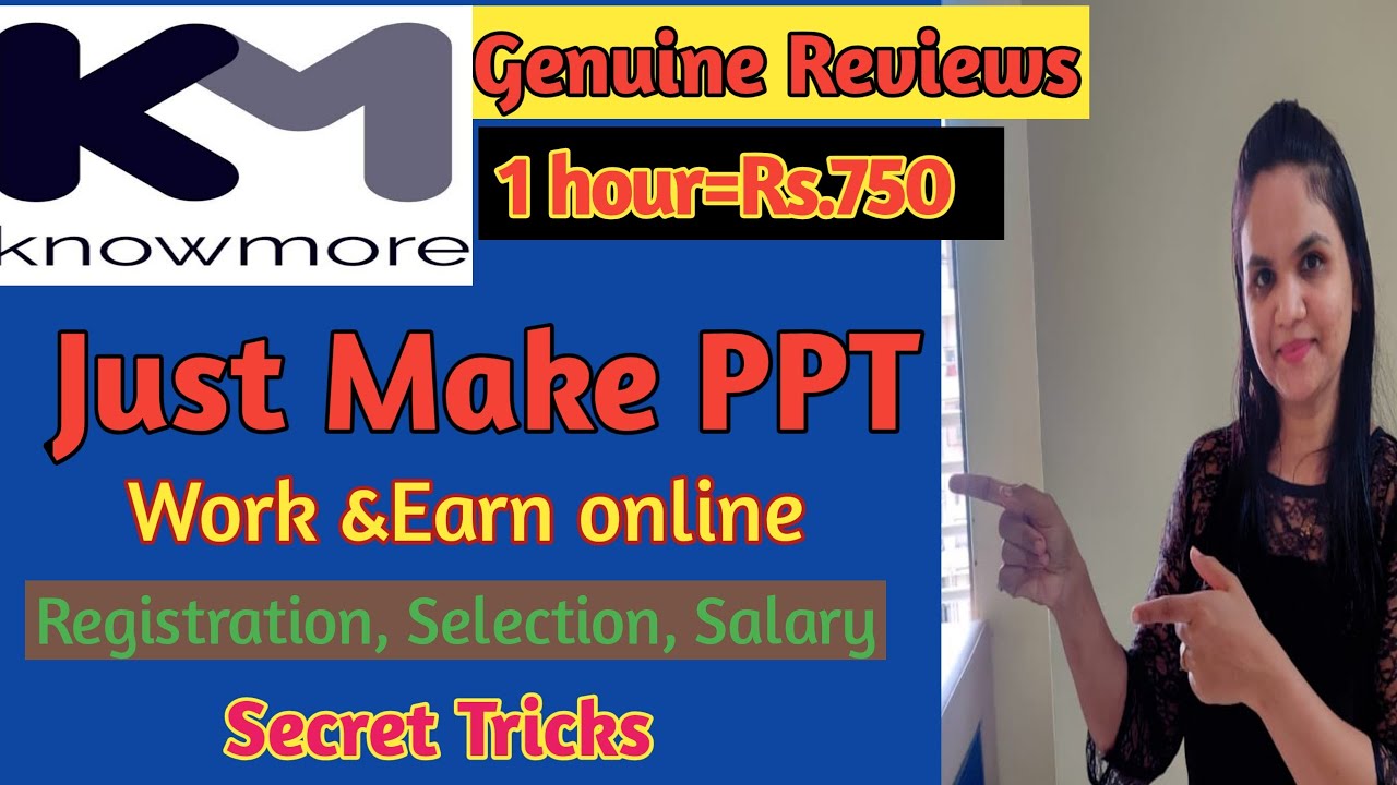 Just Make PPT & Earn online on Knowmore Platform. Registration, Salary ...