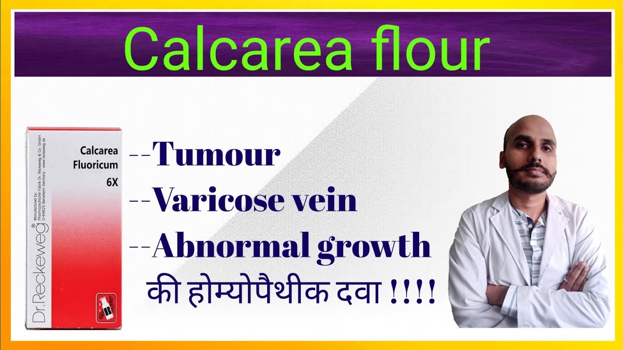 Calcarea flour explained| uses and symptomes | Brain tumor | Abnormal ...