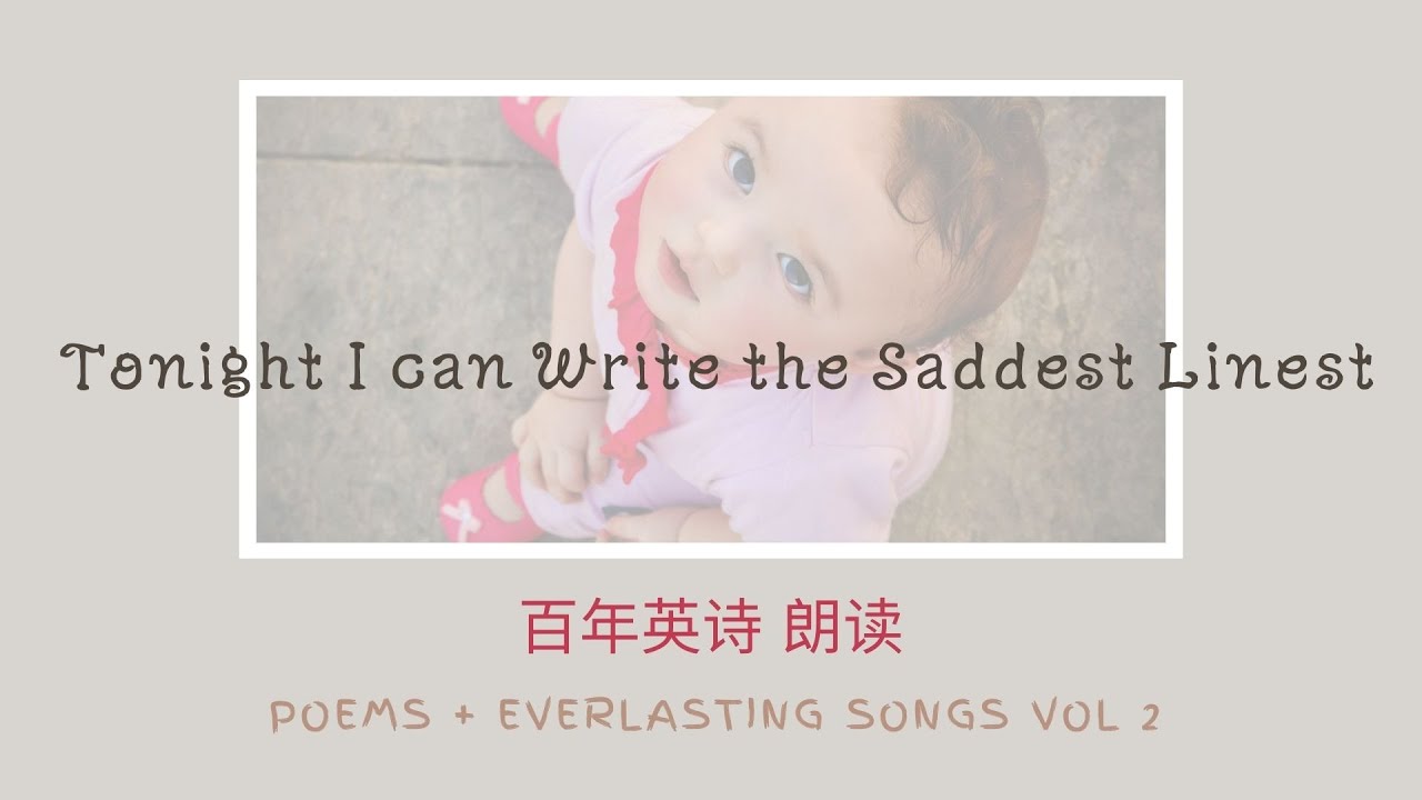 11 Tonight I Can Write the Saddest Lines(excerption)(Pablo Neruda,1904 ...