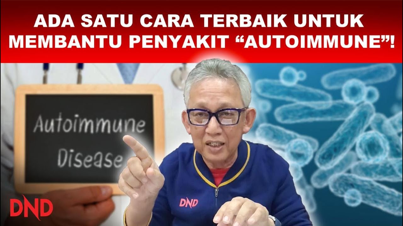ADA SATU CARA TERBAIK UNTUK MEMBANTU PENYAKIT "AUTOIMMUNE"! - YouTube