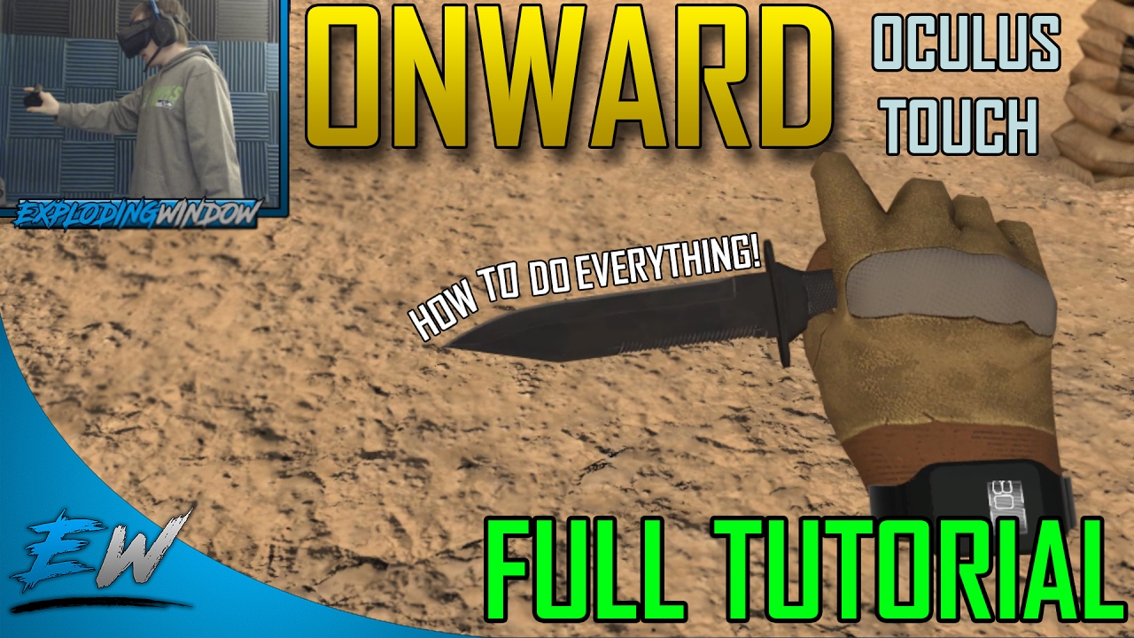 Onward VR | FULL TUTORIAL (For Oculus Rift/Touch)[Feb 13th 2017] - YouTube