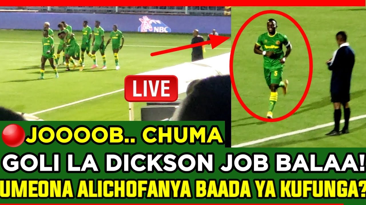 🔴#live_JOOOB CHUMA! YANGA 1-0 KMC, UMEONA GOLI LA MAAJABU LA DICKSON ...