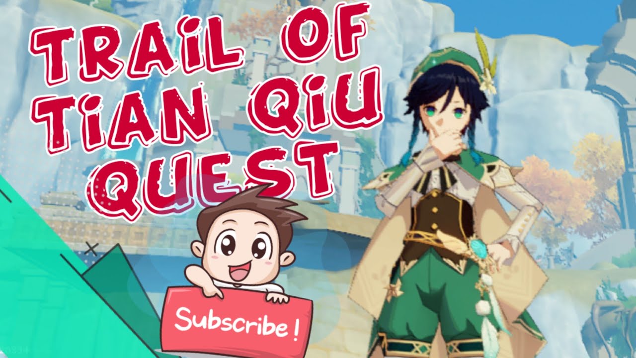 GENSHIN IMPACT - Trail of Tian Qiu (Tian Qiu Valley Quest) - YouTube