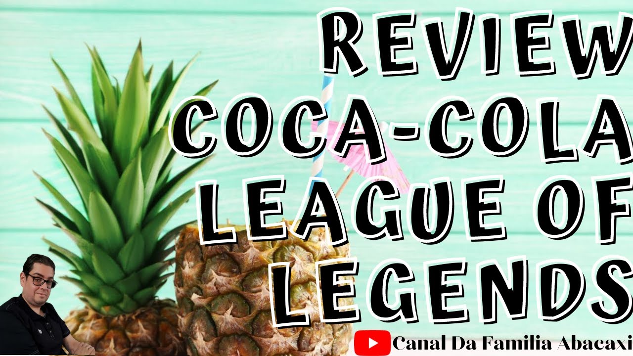 Review Coca-Cola League of Legends: A Energia dos Campeões by Boteco do ...