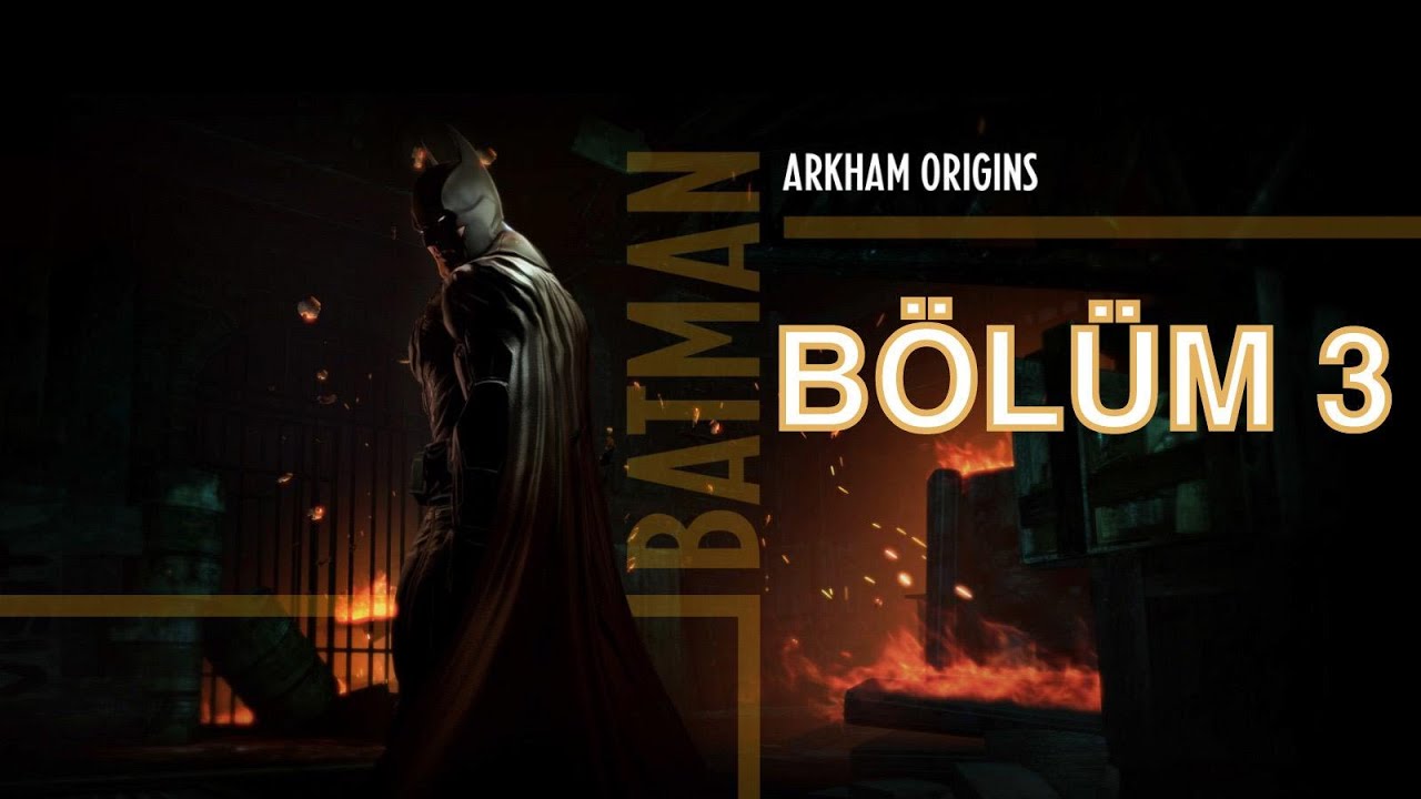 ARKHAM ORIGINS // Bölüm 3 // Candy Bacım, Deathstroke - YouTube