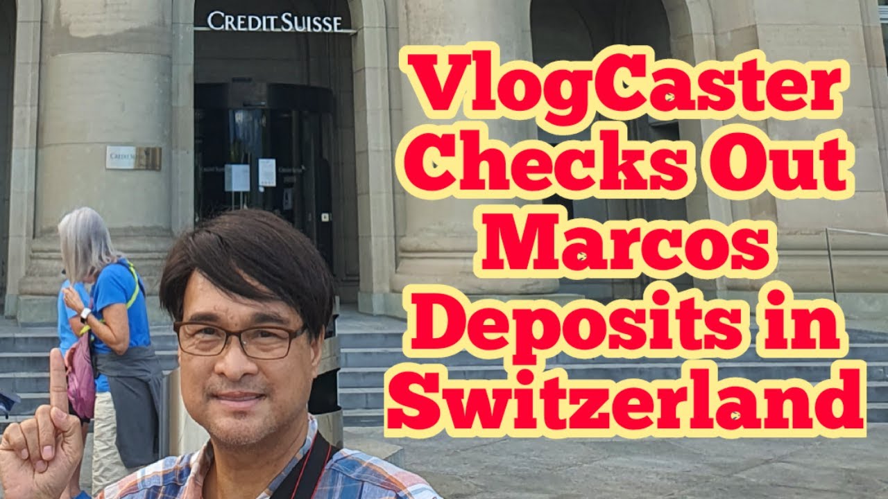 VAD Checks Out Marcos Multi-Billion Marcos Deposits in Switzerland ...