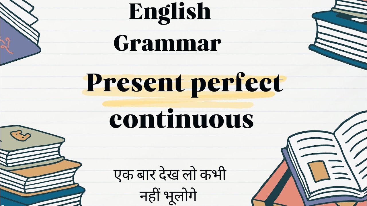 present perfect continuous tense || TENSE || most important topic of grammar - YouTube