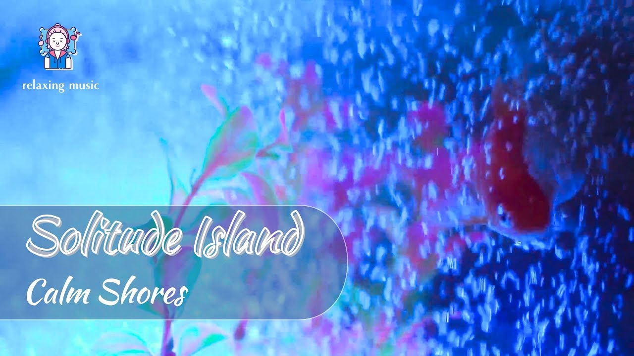 Solitude Island. Calm Shores. Ambient. Peaceful | relaxing music - YouTube