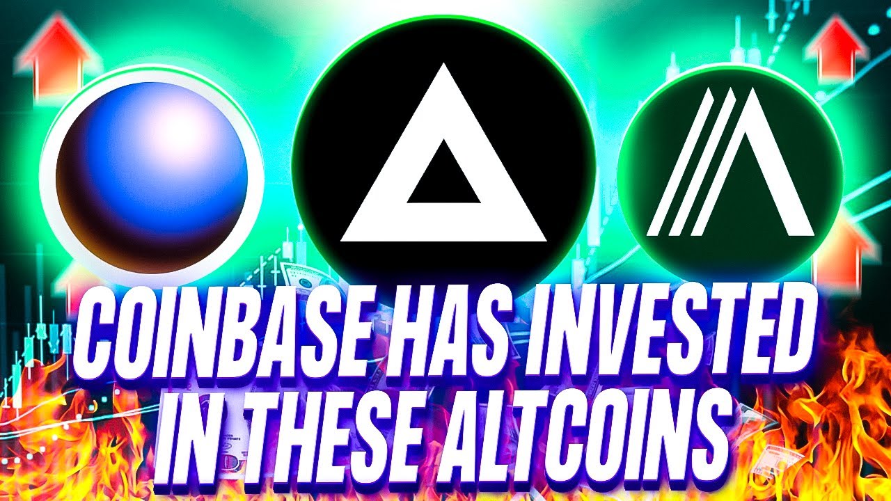 COINBASE HAS INVESTED IN THESE ALTCOINS - YouTube