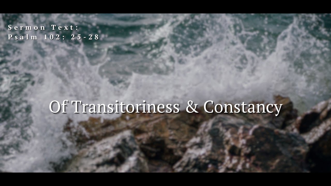 Of Transitoriness and Constancy– 12/31/24 - Rev. C. VanderVelde - YouTube