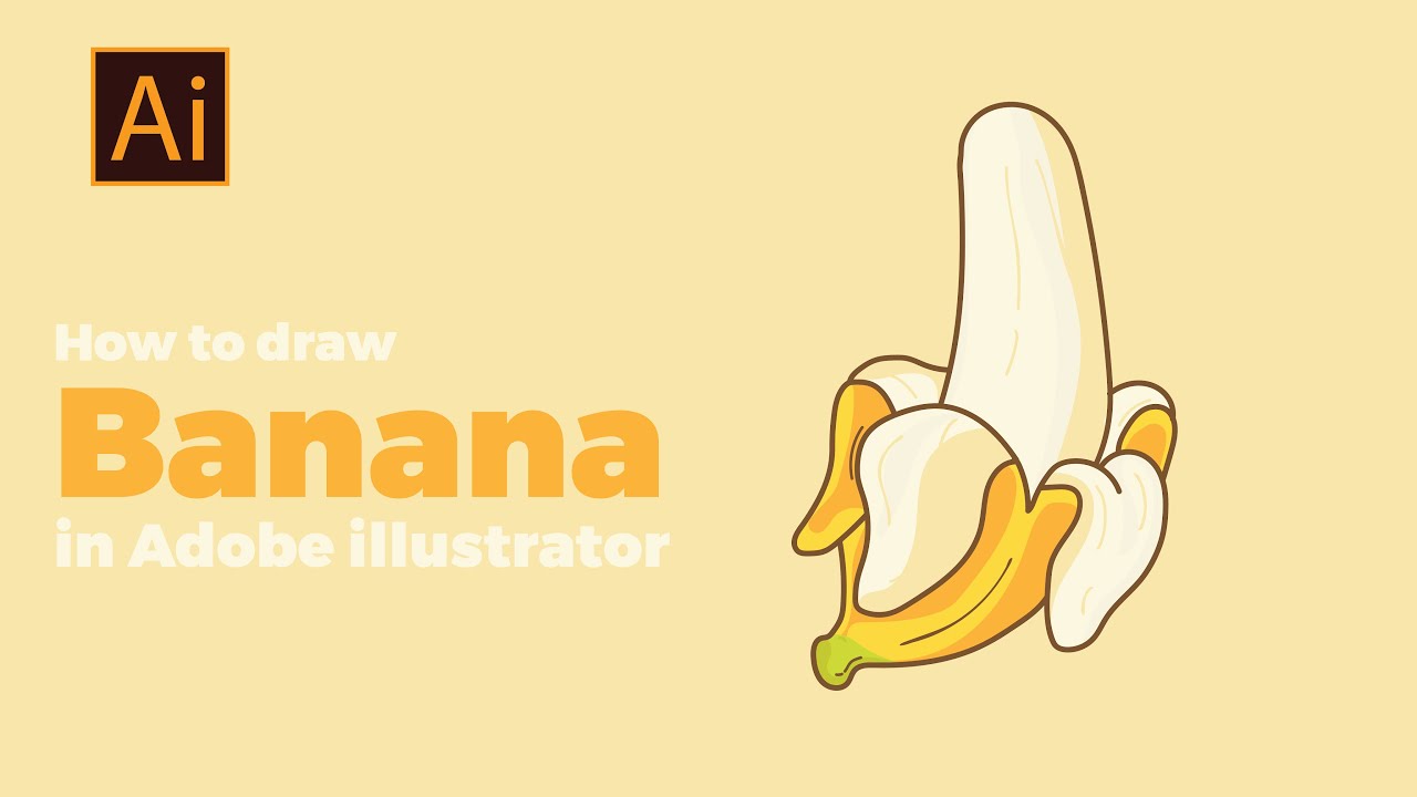 Banana tutorial in Adobe illustrator | Illustrator Tutorial for Beginner - YouTube