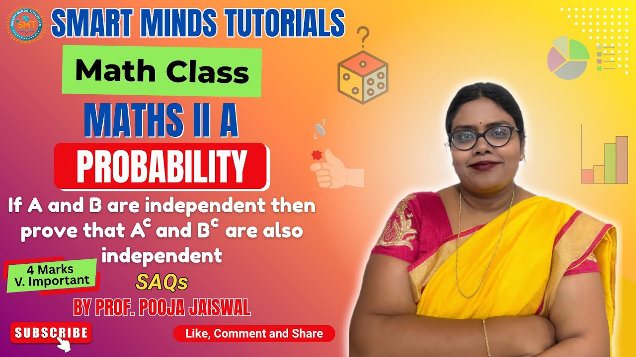 Probability | SAQ | If A & B are Independent ⇒ Aᶜ & Bᶜ are Independent ...