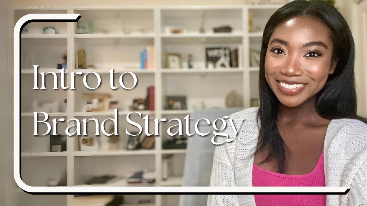 The Key To Your Dream Business Intro To Brand Strategy Youtube