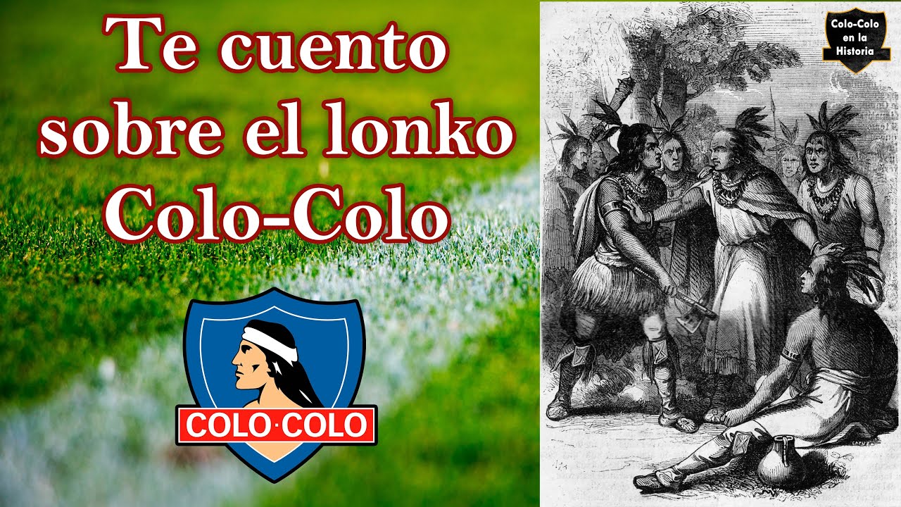 ¿Sabes quien fue Colo-Colo? - YouTube