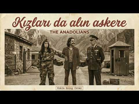 Erkin Koray - Kızları Da Alın Askere (Psychedelic Anatolian Rock Cover) | The Anadolians