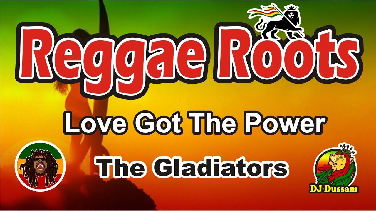 Love Got The Power - The Gladiators - Reggae Roots - YouTube