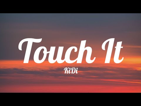 KiDi - Touch It (Lyrics)