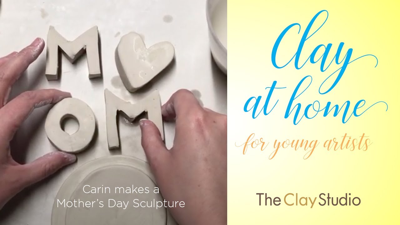 Clay At Home: Mother's Day Sculptures with Carin - YouTube