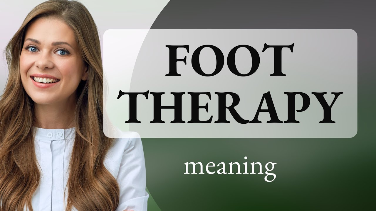 Understanding "Foot Therapy": A Guide for English Learners - YouTube