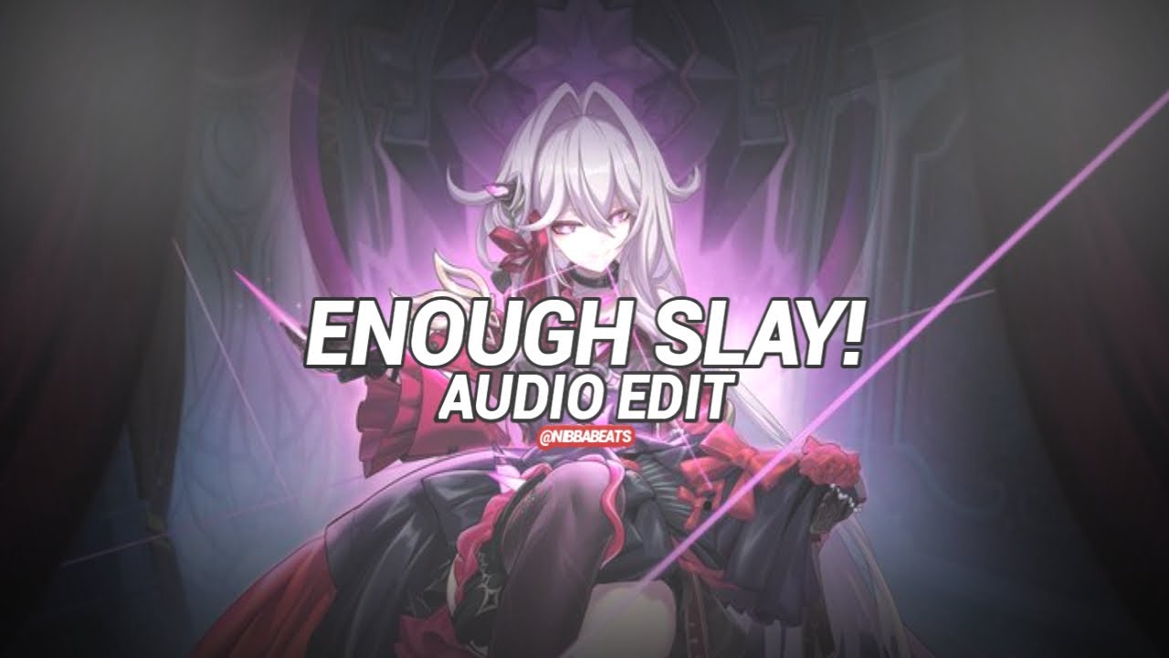 Slay! X Enough! (Brazilian Phonk) - Eternxlkz [Edit Audio] Non ...