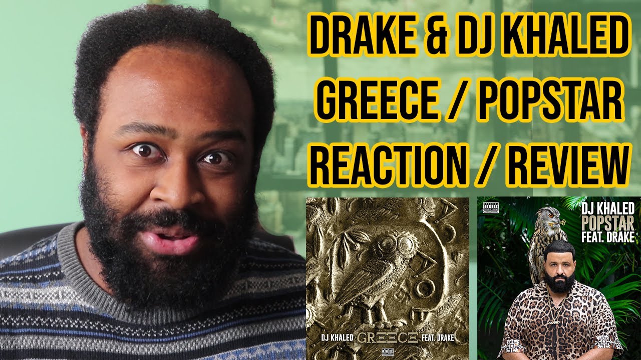 DJ Khaled, Drake - GREECE/POPSTAR | SONG REACTION/REVIEW - YouTube