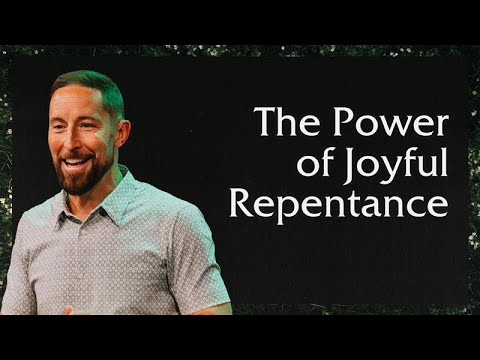The Power of Joyful Repentance - YouTube