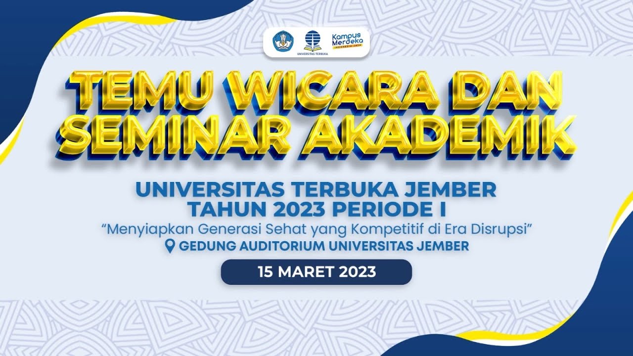 Seminar Akademik Universitas Terbuka Jember Tahun 2023 Periode I - YouTube