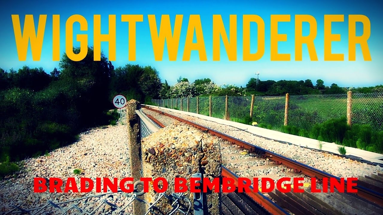 Episode 4: The Bembridge Branchline | Disused Railways Of The Wight ...