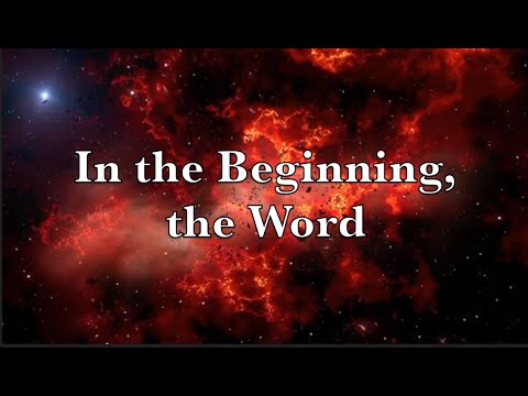 In the Beginning, the Word - YouTube