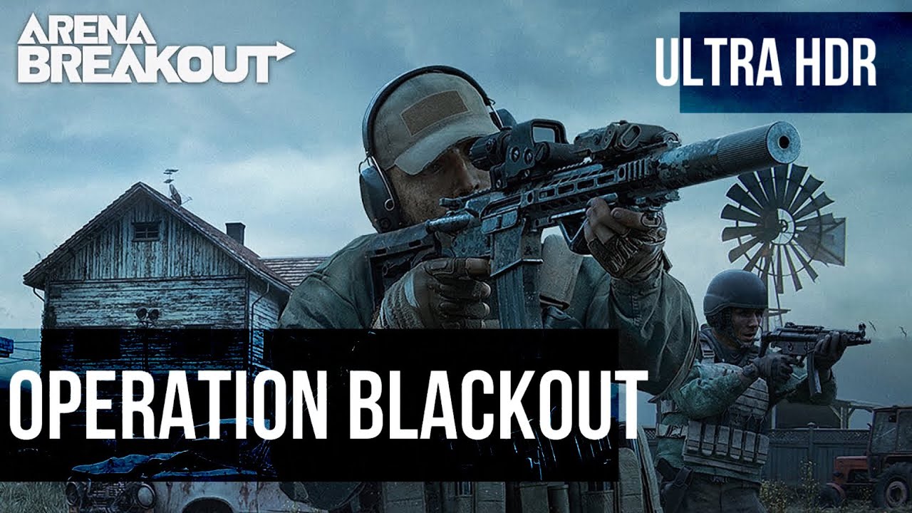 ARENA BREAKOUT | Operation Blackout | Ultra HDR Gameplay - YouTube