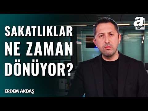 Fenerbahçe'de Sakatlık Yaşayan Oyuncular Ne Zaman Geri Dönecek? Erdem Akbaş Açıkladı İşte Detaylar