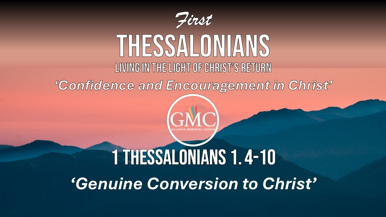 Genuine Conversion to Christ | First Thessalonians - YouTube