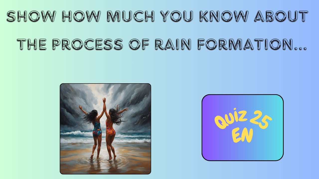 🤔 Quiz | The Process Of Rain Formation |🧪General Knowledge - Physics ...