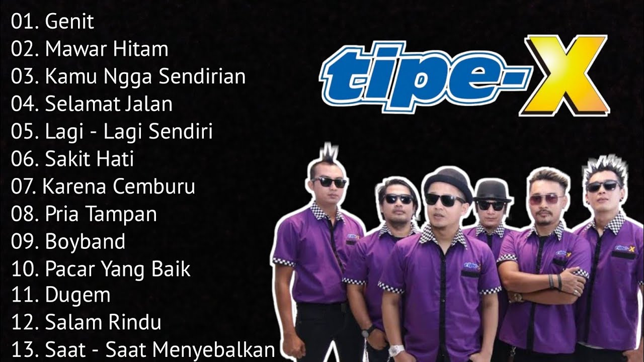 TIPE X FULL ALBUM | LAGU TERBAIK TERPOPULER - YouTube Music