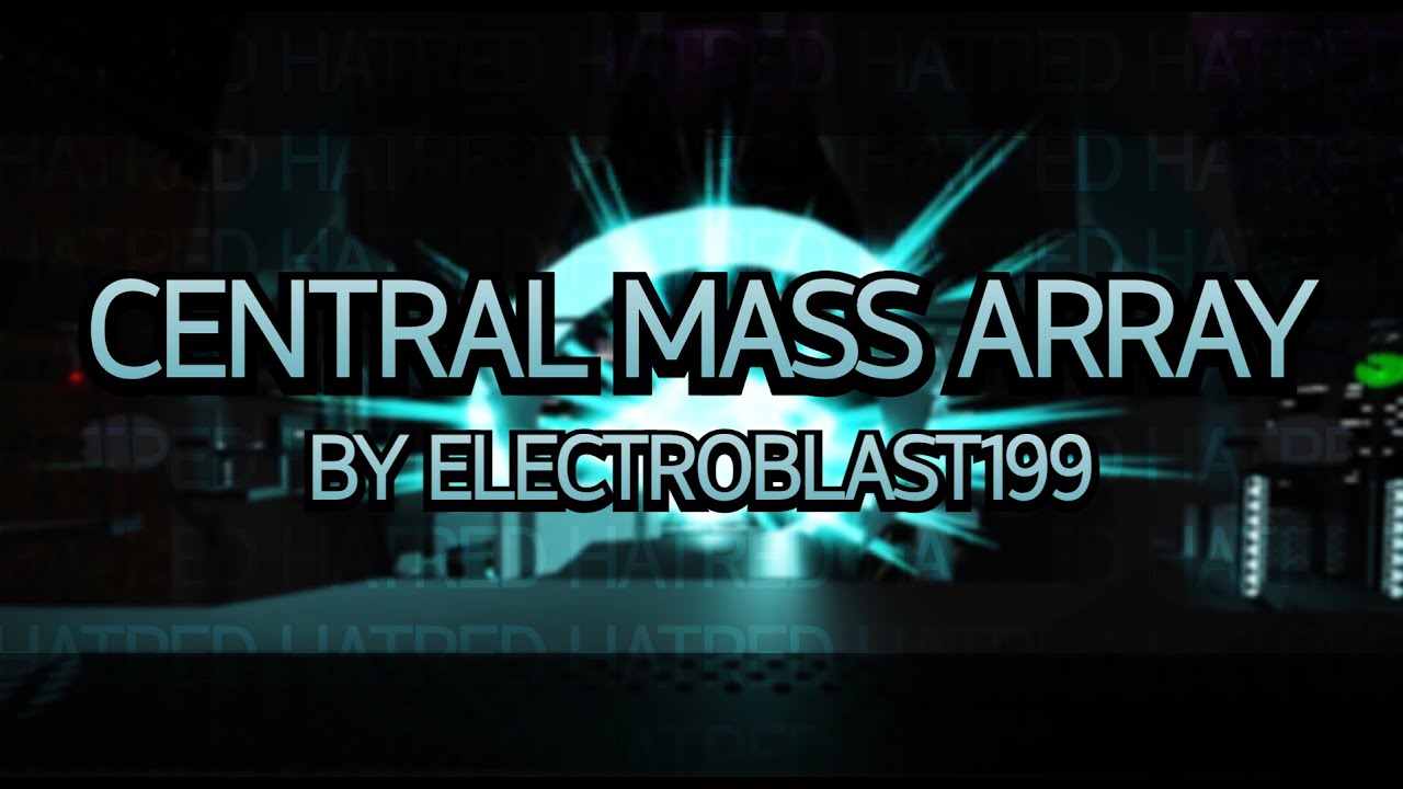 CENTRAL MASS ARRAY [CRAZY+ : 6.6] by Electroblast199 | ROBLOX FE2CM ...