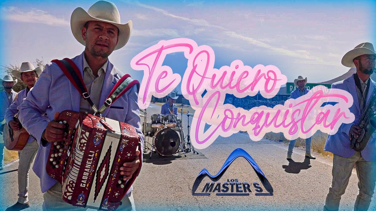 Los Masters - Te Quiero Conquistar (Video Oficial) - YouTube