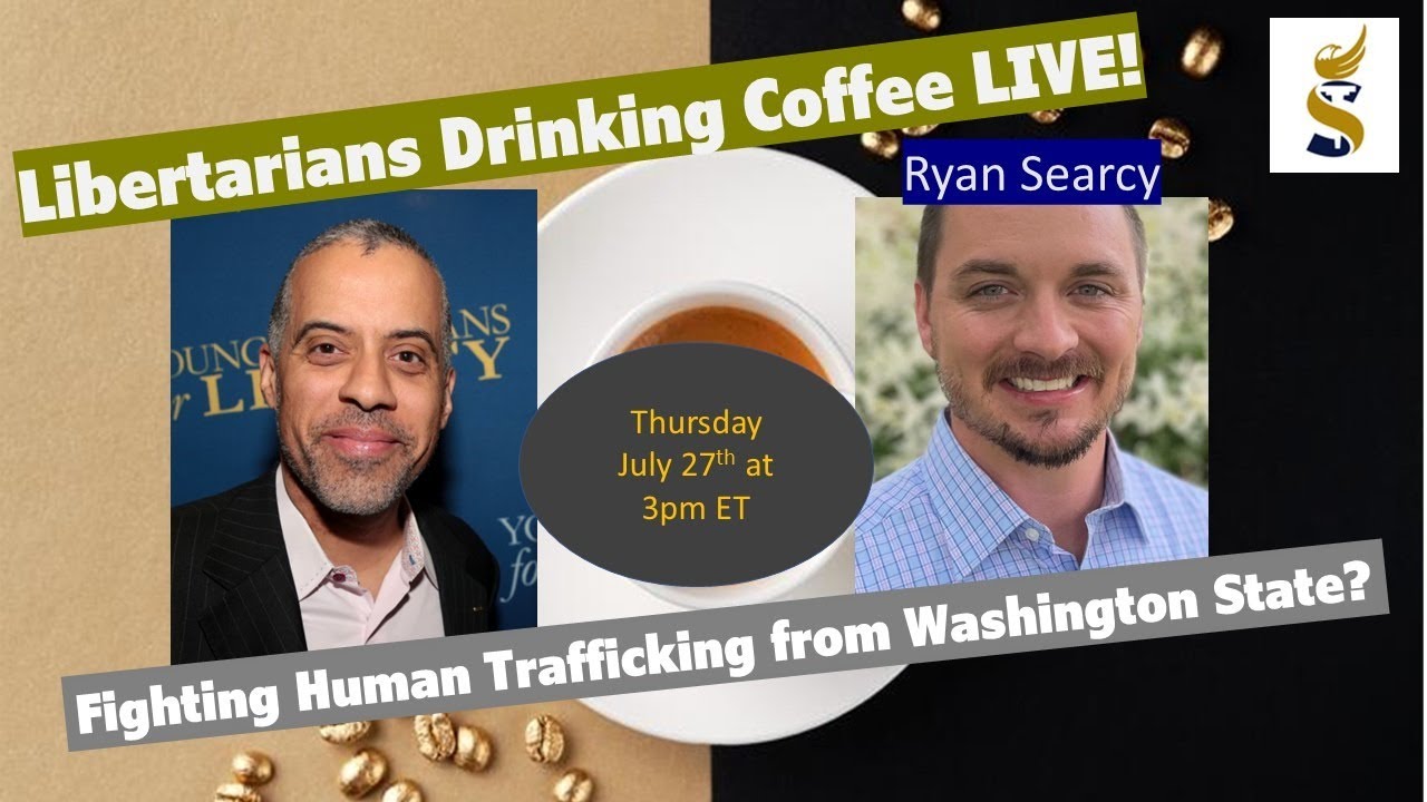 LDCL: Fighting Human Trafficking from Washington? LP Sen. Cand. Ryan ...