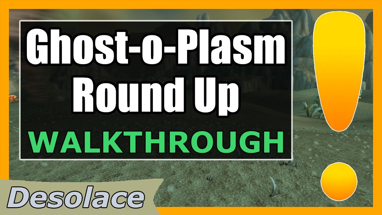 Ghost-o-Plasm Round Up | WoW Desolace Quest Guide - YouTube