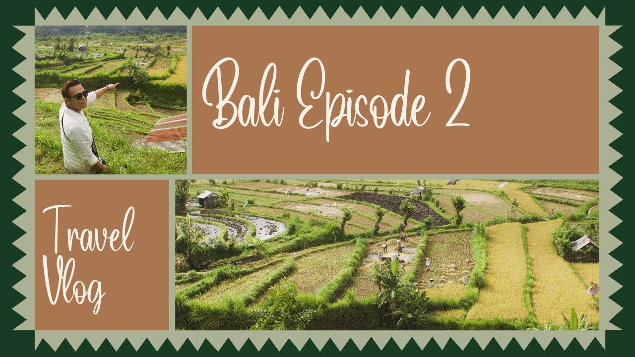 Bali Episode 2 - Gateway of Heaven, Tirta Ganga Water Palace, Tukad ...