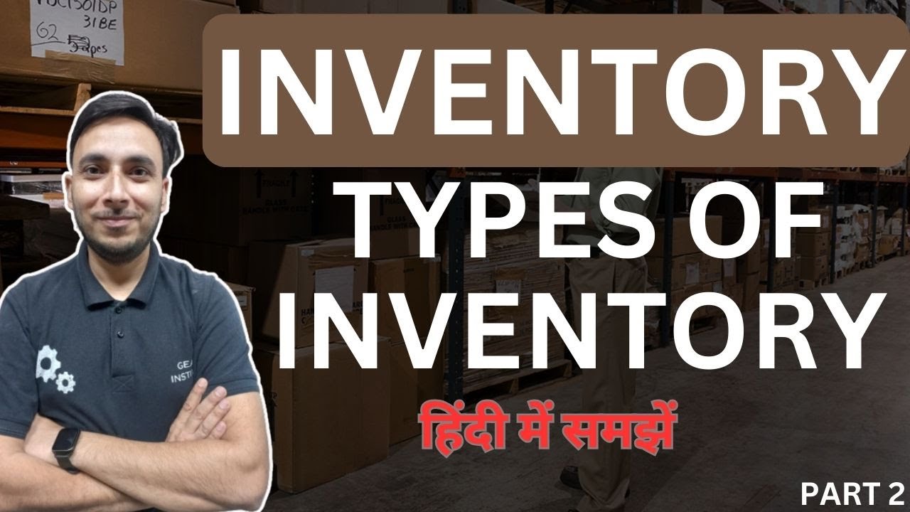 INVENTORY || TYPES OF INVENTORY || PART 2 - YouTube